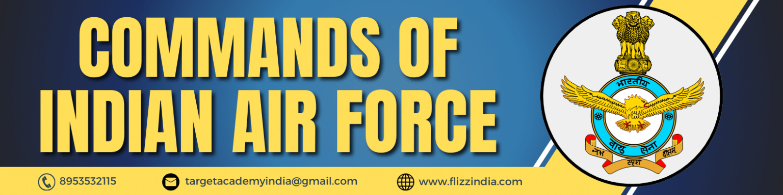 Commands of Indian Air Force - FlizzIndia India's Largest Educational ...