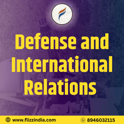 Defense and International Relations - FlizzIndia India's Largest Educational Portal