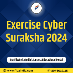 Exercise Cyber Suraksha 2024 - FlizzIndia India's Largest Educational Portal