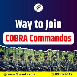 Ways to Join COBRA Commandos - FlizzIndia India's Largest Educational Portal