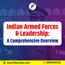 Indian Armed Forces & Leadership - 2 - FlizzIndia India's Largest Educational Portal