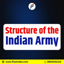 Structure of the Indian Army: A Comprehensive Overview - FlizzIndia ...
