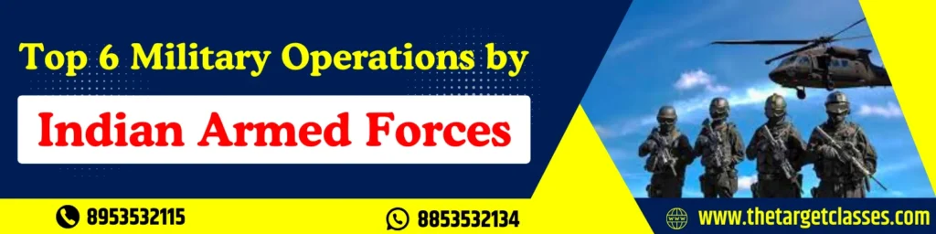 Top 6 Military Operations of India by Indian Armed Forces - FlizzIndia ...